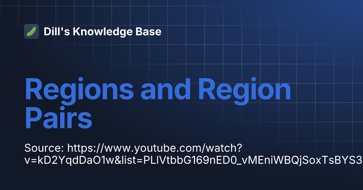 Regions and Region Pairs | Dill's Knowledge Base
