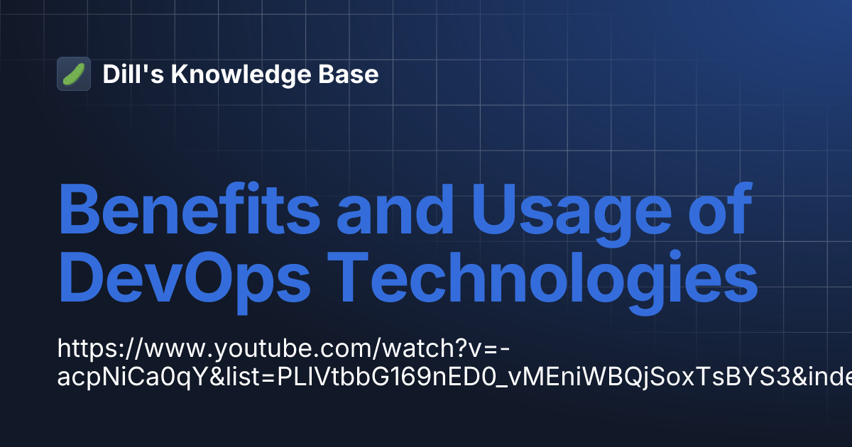 Benefits and Usage of DevOps Technologies | Dill's Knowledge Base