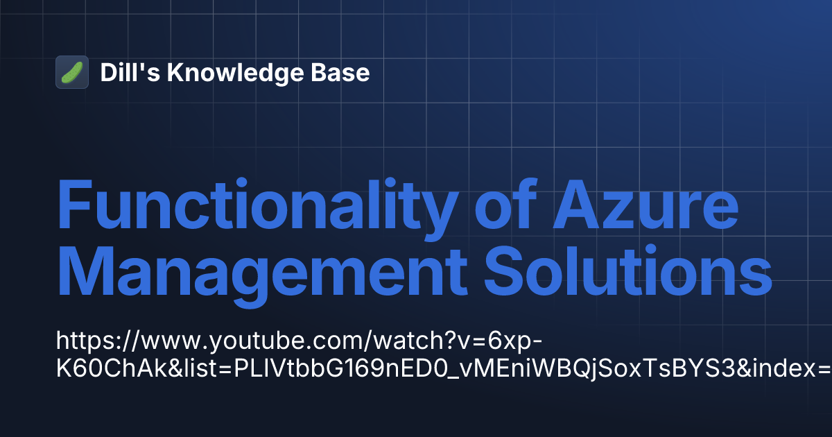 Functionality of Azure Management Solutions | Dill's Knowledge Base