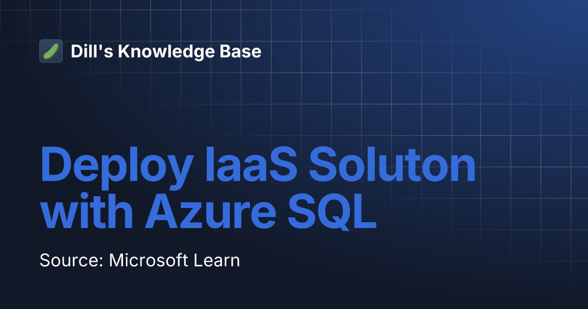Deploy IaaS Soluton with Azure SQL | Dill's Knowledge Base