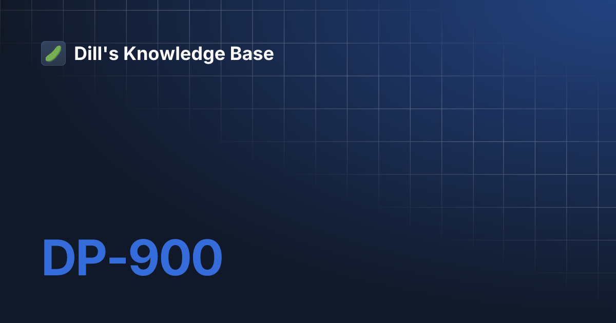 DP-900 | Dill's Knowledge Base