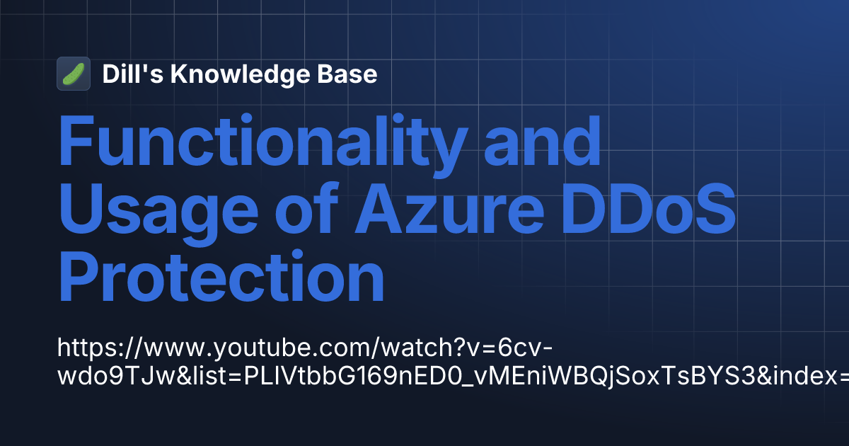 Functionality and Usage of Azure DDoS Protection | Dill's Knowledge Base