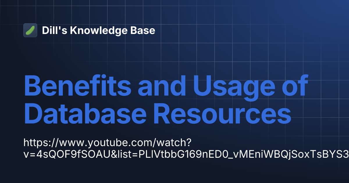 Benefits and Usage of Database Resources | Dill's Knowledge Base