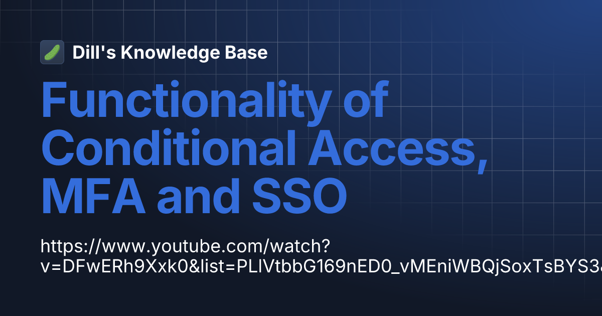 Functionality of Conditional Access, MFA and SSO | Dill's Knowledge Base