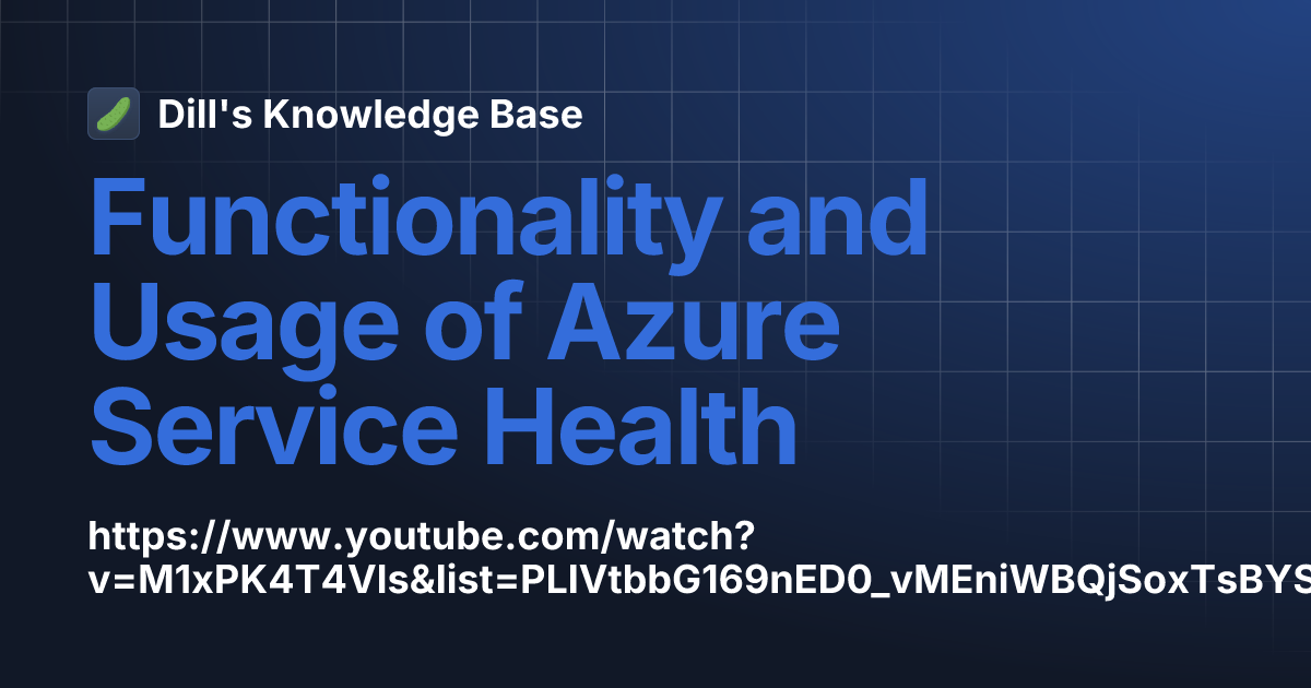 Functionality And Usage Of Azure Service Health Dills Knowledge Base