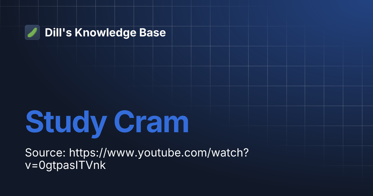 Study Cram | Dill's Knowledge Base